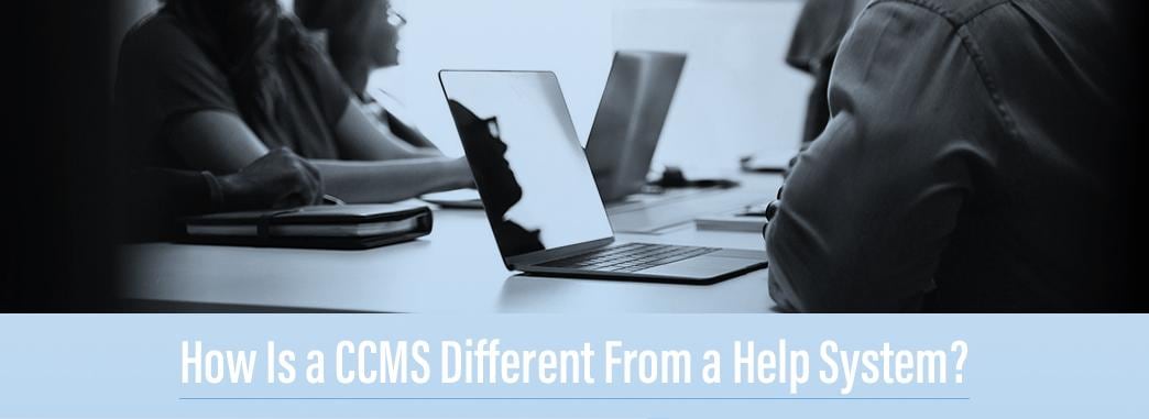 How Is a CCMS Different From a Help System? | TransPerfect